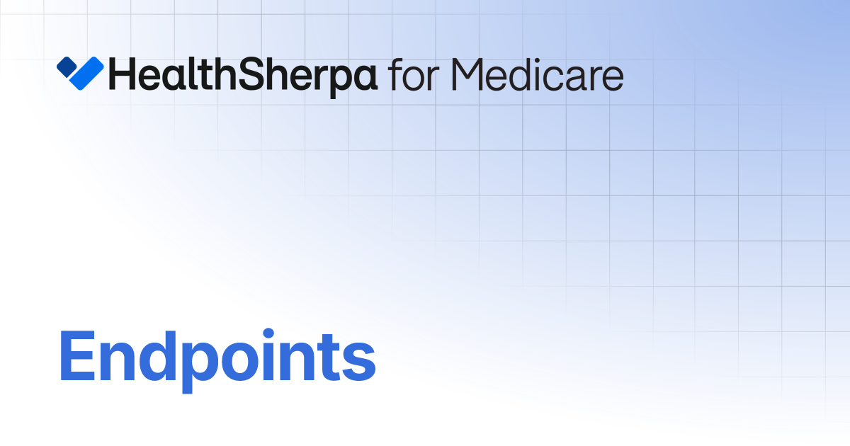 Endpoints | HealthSherpa for Medicare